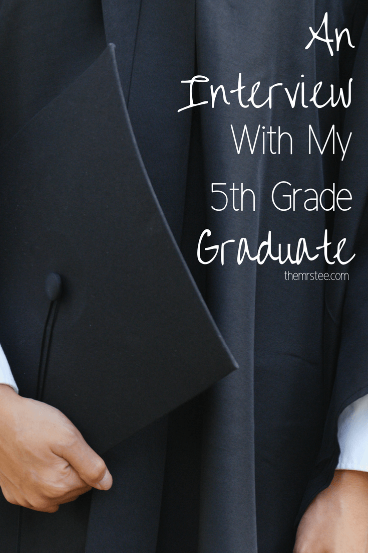 An Interview With My 5th Grade Graduate - Middle School Ready! - It's ...