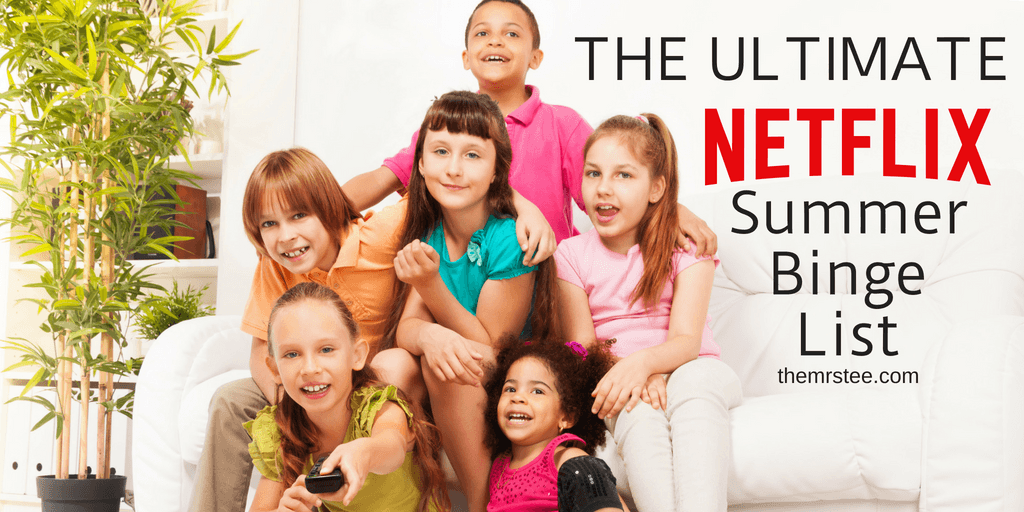 The Ultimate Netflix Summer Binge List - It's Me, Tee - Lifestyle ...